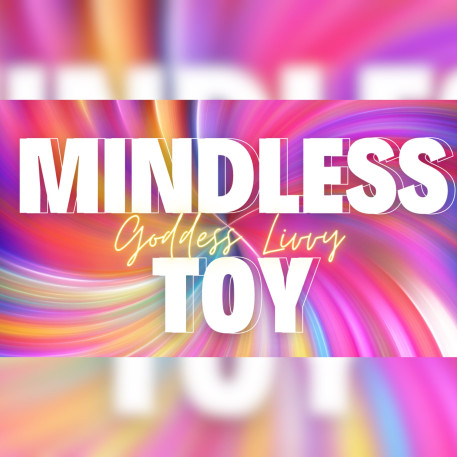 Mindless Toy AUDIO ONLY - Goddess Livvy Sensual Femdom Findom Official Audio Store | www ...