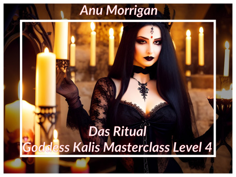 Das Ritual - Goddess Kalis Masterclass Level 4 - Anu Morrigan Official Audio Store | www ...