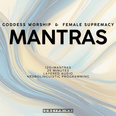 Goddess Worship & Female Supremacy Mantras - ObeyPrima Brainwasher And ...