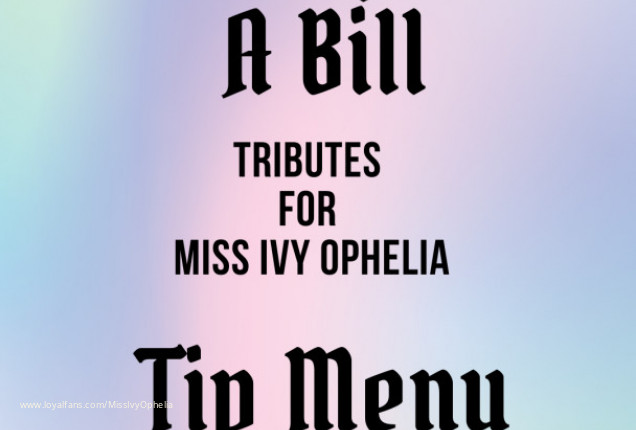 Adopt A Bill Tip Menus Are Here Miss Ivy Ophelia Femdom Findom