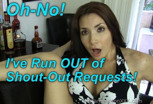 Oh-No! I've Run OUT of Shout-Our Requests! - Tara Tainton TV Official Photos | LoyalFans