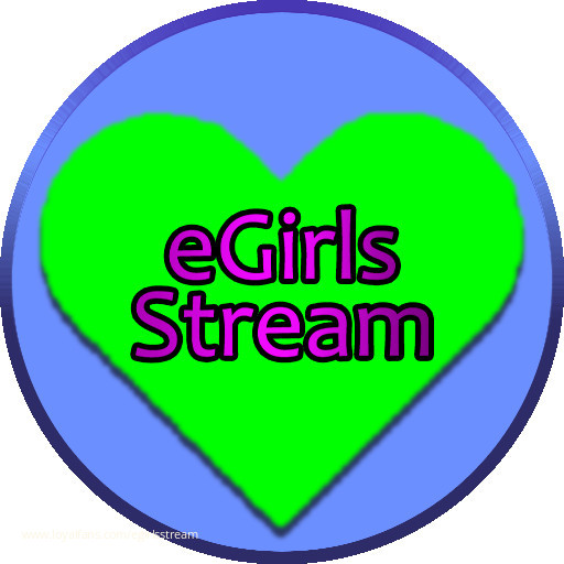 eGirlsStream’s Official Social Fan Page | LoyalFans
