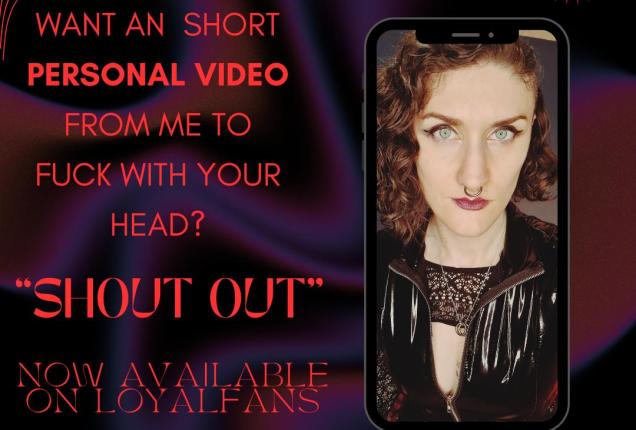 "Shout Outs" now available... Want a short video to mess with your mind ...