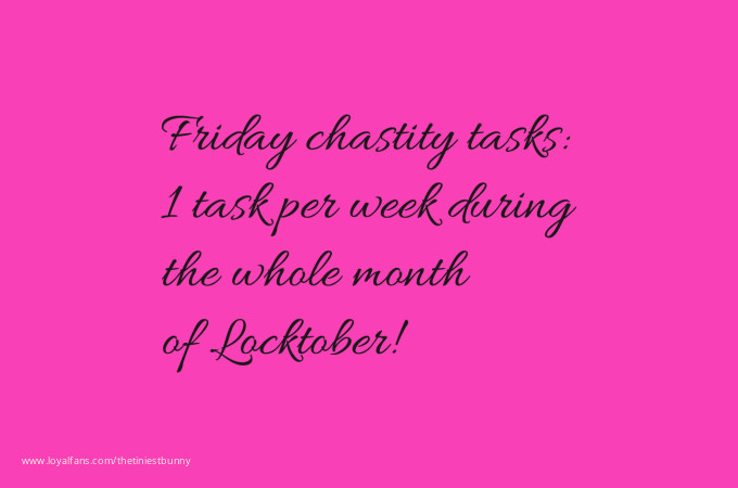 🔐 WEEKLY CHASTITY TASKS EVERY LOCKTOBER FRIDAY 🔐 - Goddess Bunny Femdom ...