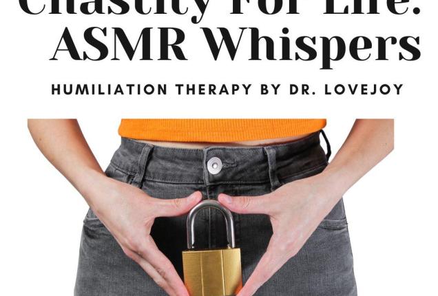 New! Dr. Lovejoy’s Chastity For Life ASMR Whispers. - DrLovejoy ...