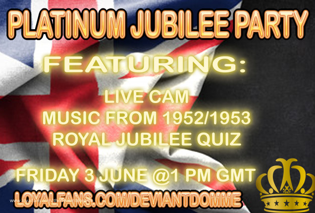 LIVE JUBILEE PARTY - AND YOU'RE INVITED! - The Deviant Domme Official ...