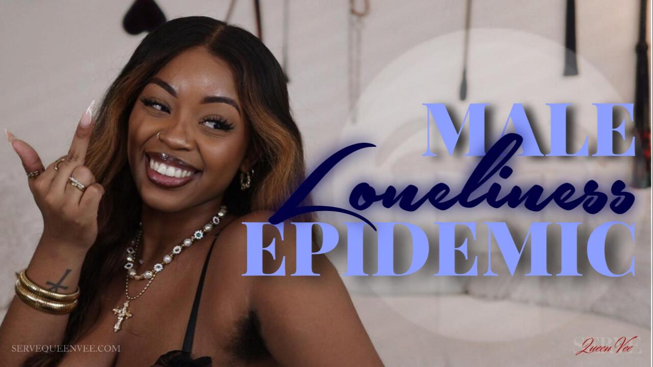 NEW CLIP! "Male Loneliness Epidemic" - Supreme Queen Vee Findom Cult Leader Official Profile ...