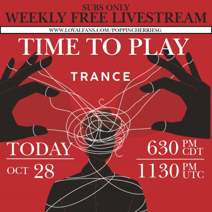 LIVESTREAM TODAY = TRANCE TIME! 🧠🎛️😵‍💫 Subs Only Weekly Free Stream 6:30PM CDT (11:30PM UTC ...