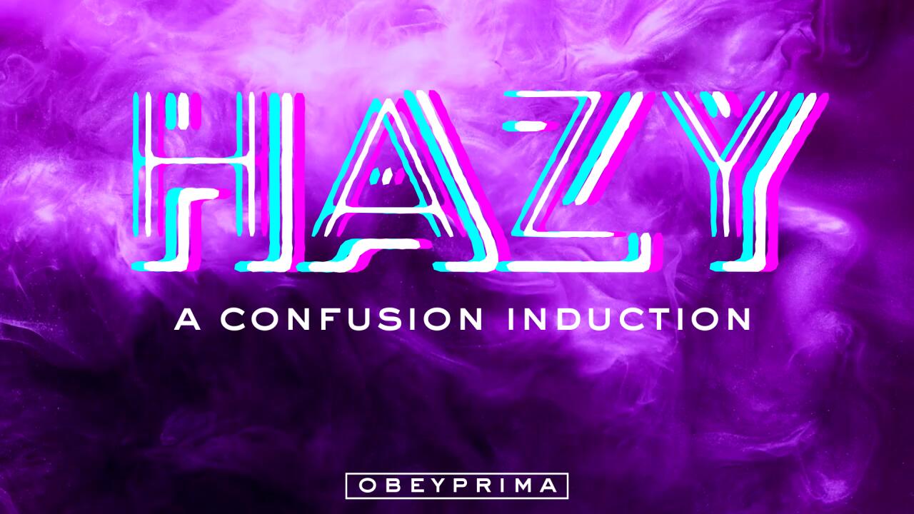 NEW! "Hazy - A Confusion Induction" - ObeyPrima Brainwasher And ...